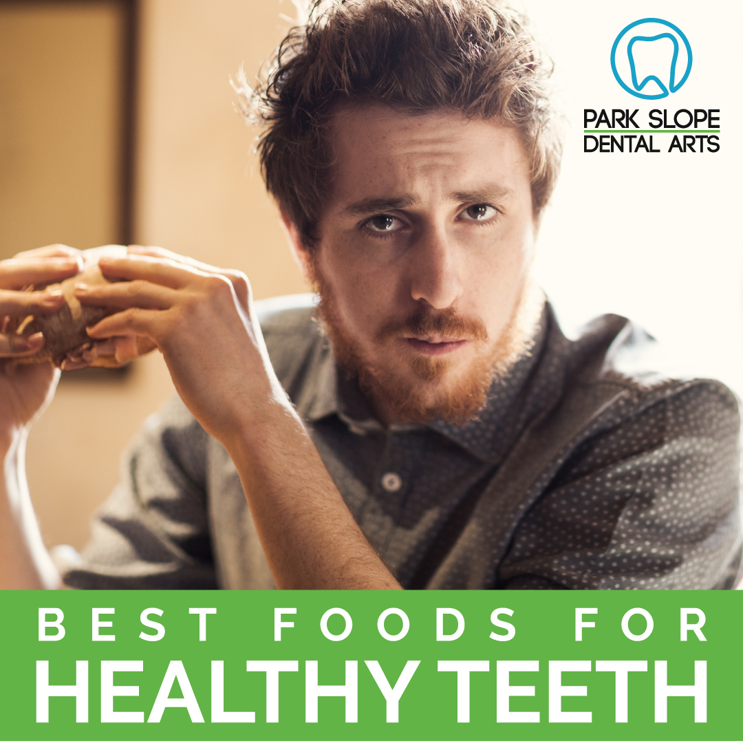 Top 10 Best Foods for Healthy Teeth: A Brooklyn Dentist Guide in ...
